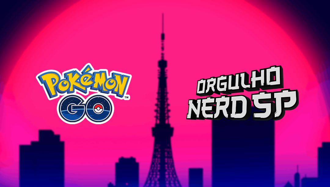 Pokémon GO confirma presença na segunda edição do Orgulho Nerd SP no ...
